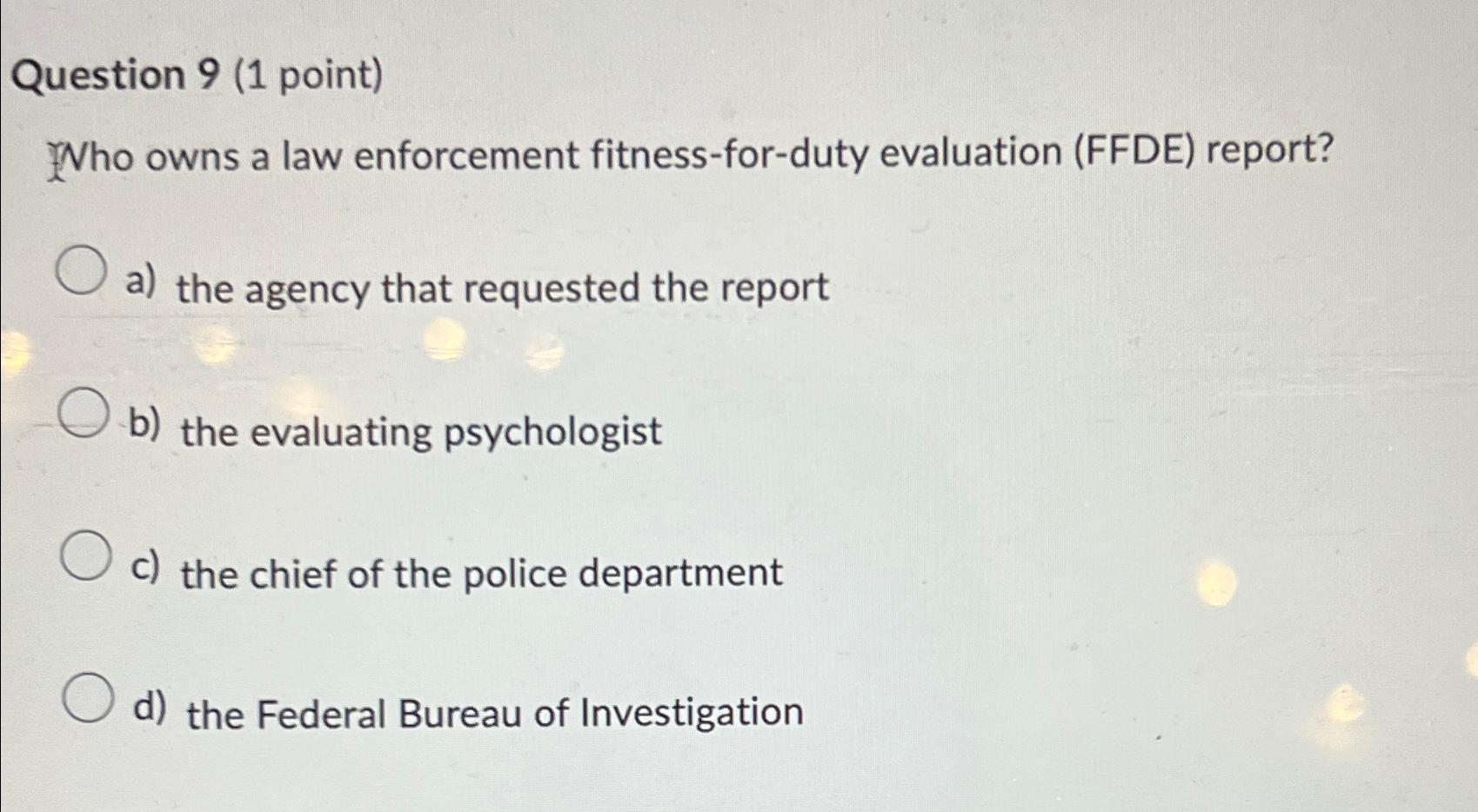 Solved Question 9 (1 ﻿point)Who owns a law enforcement | Chegg.com