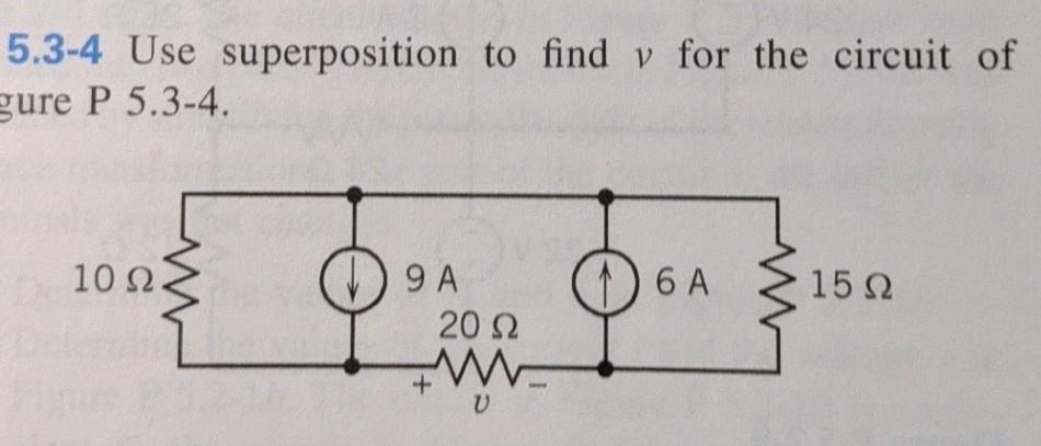 Solved 5.3-4 Use superposition to find v for the circuit of | Chegg.com