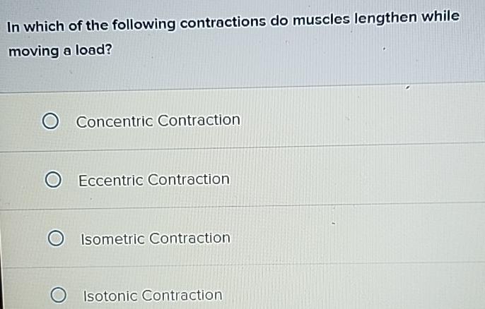 Solved In which of the following contractions do muscles | Chegg.com