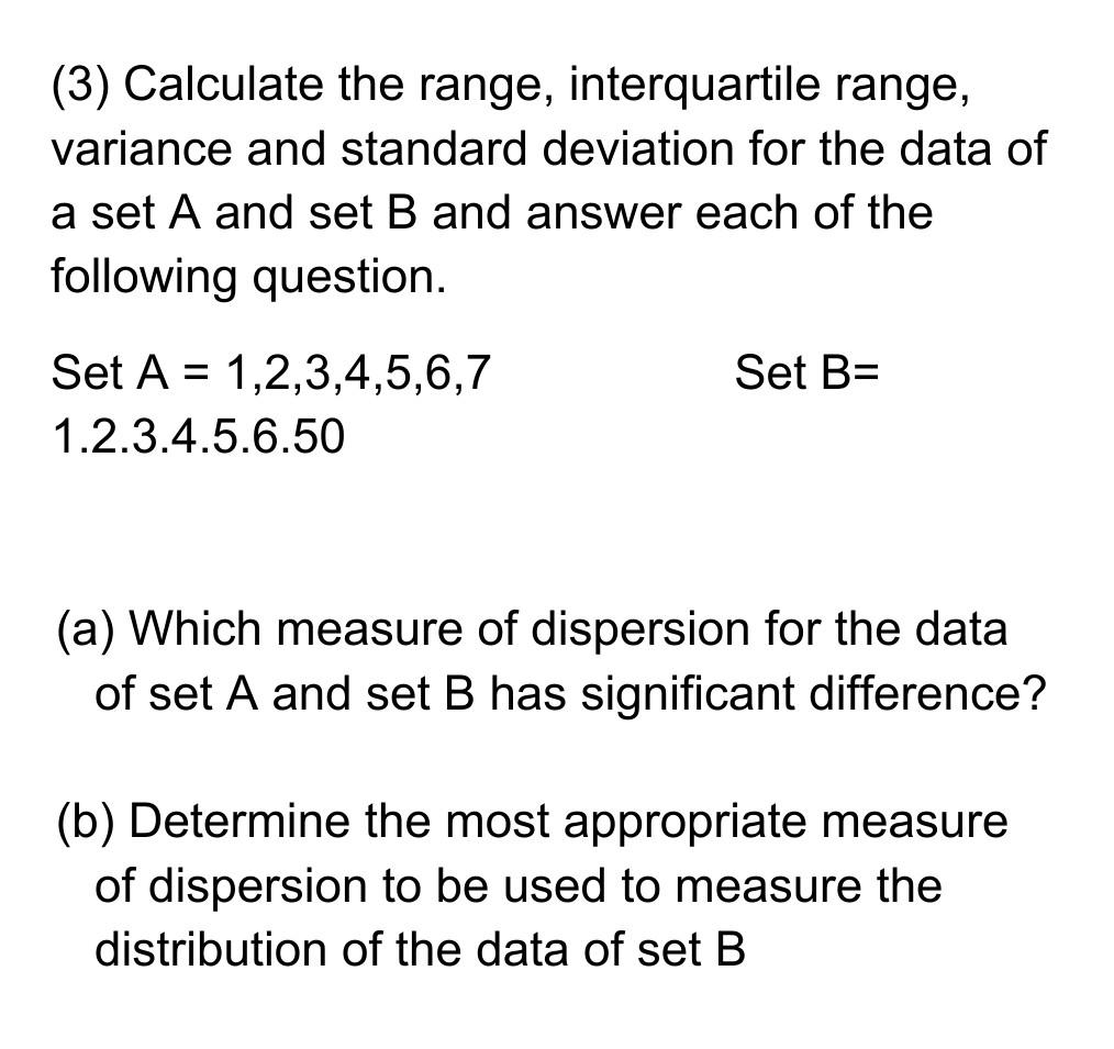 Solved (3) Calculate the range, interquartile range, | Chegg.com