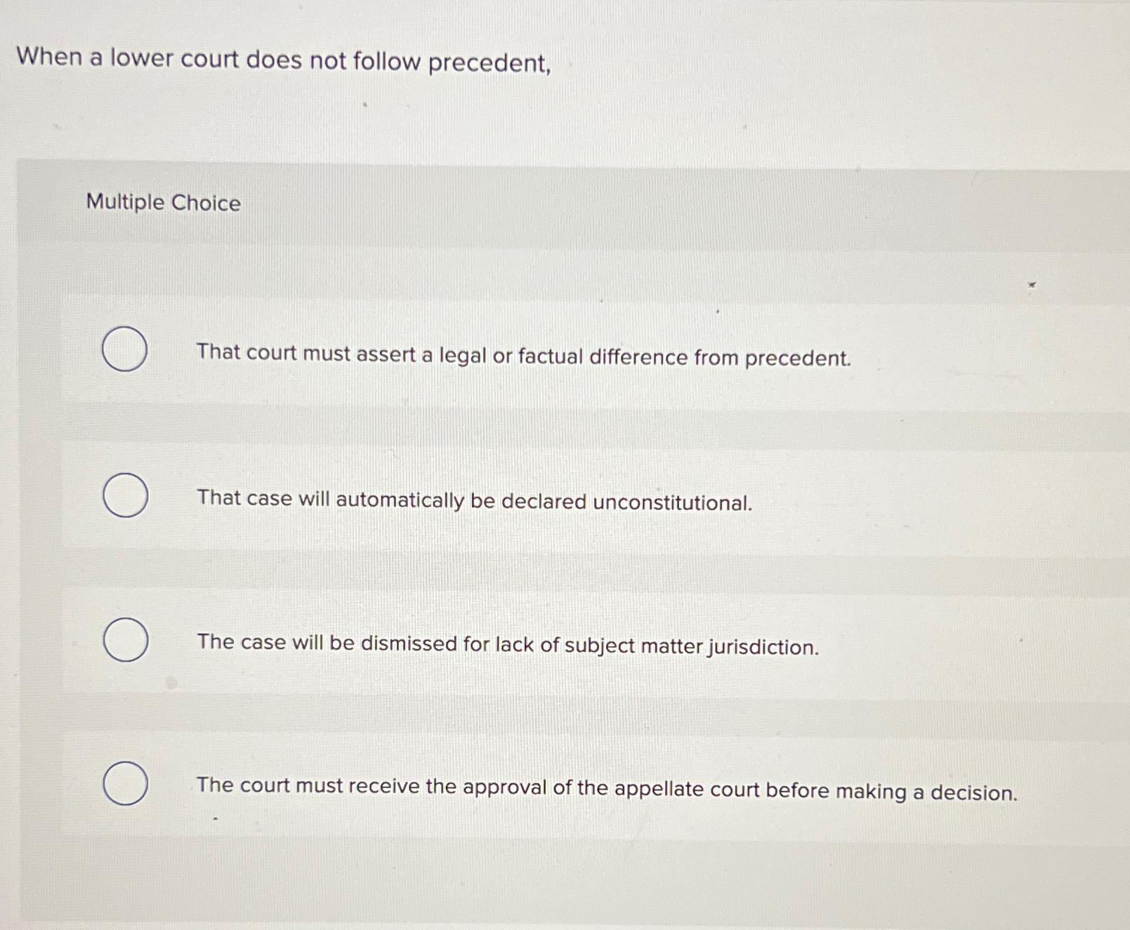 Solved When a lower court does not follow precedent,Multiple | Chegg.com