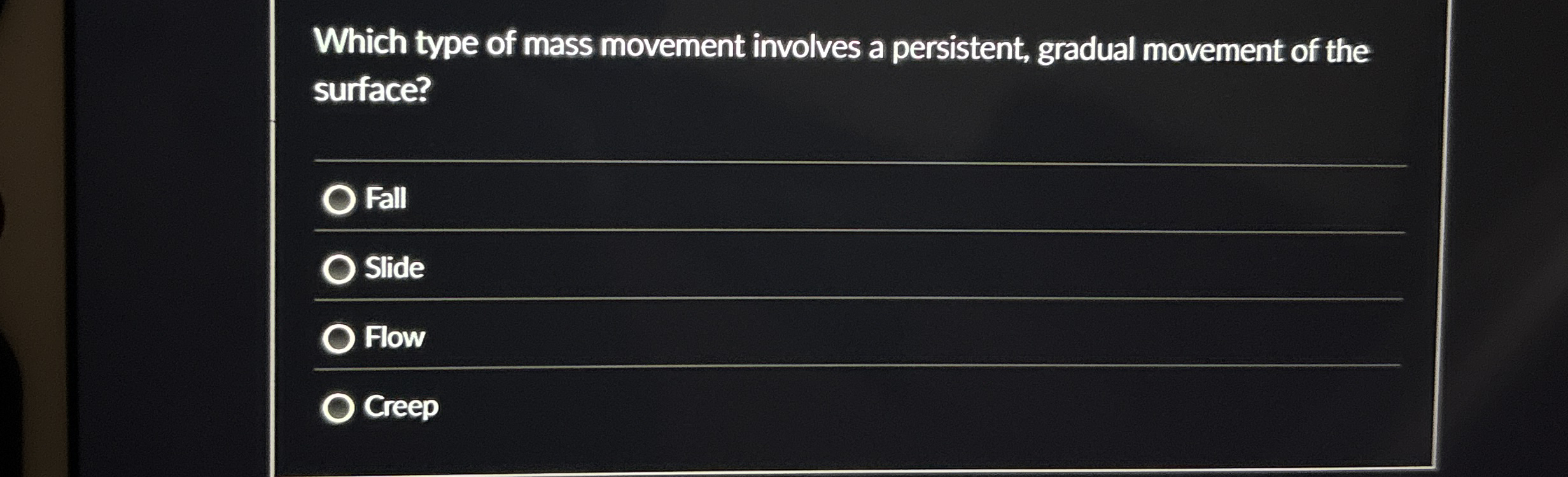 Solved Which type of mass movement involves a persistent, | Chegg.com