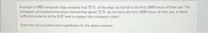 Solved A sample of 900 computer chips revealed that 75% of | Chegg.com