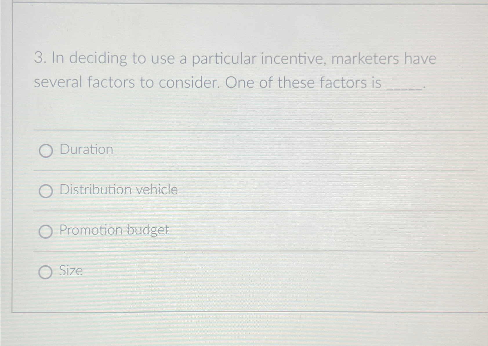 Solved In deciding to use a particular incentive, marketers | Chegg.com