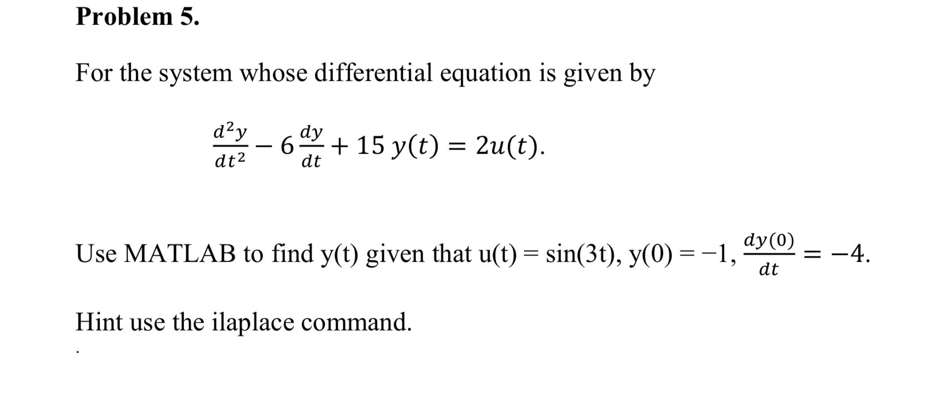 Solved Problem 5.For the system whose differential equation | Chegg.com