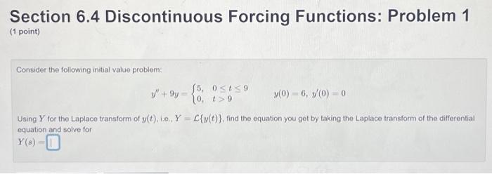 Solved Section 6.4 Discontinuous Forcing Functions: Problem | Chegg.com