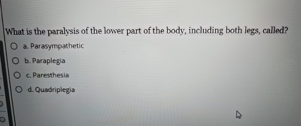 [Solved]: What is the paralysis of the lower part of the bod
