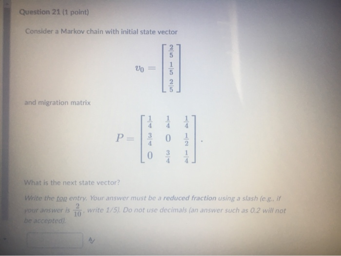 Solved Question 21 (1 point) Consider a Markov chain with | Chegg.com