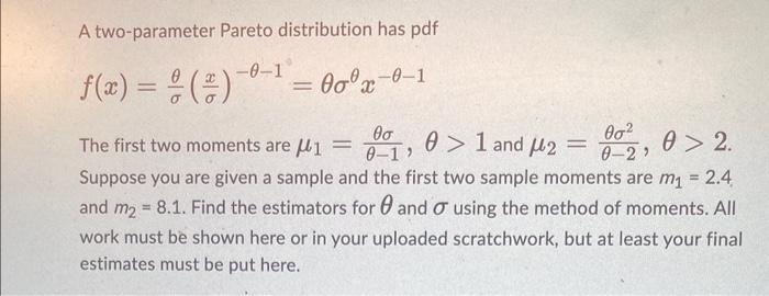 Solved A two-parameter Pareto distribution has pdf | Chegg.com