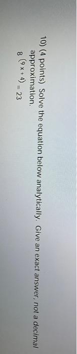Solved 10 4 Points Solve The Equation Below Analytically 