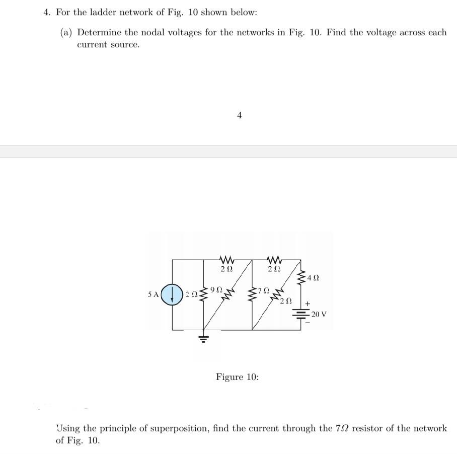 Solved 4. For the ladder network of Fig. 10 shown below: (a) | Chegg.com