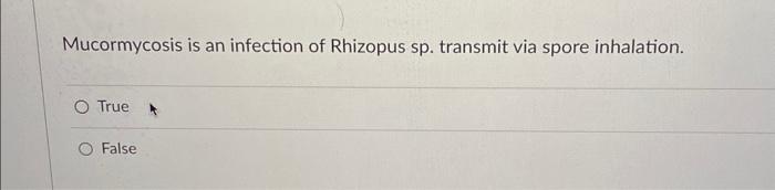 [Solved]: Mucormycosis is an infection of Rhizopus sp. tran