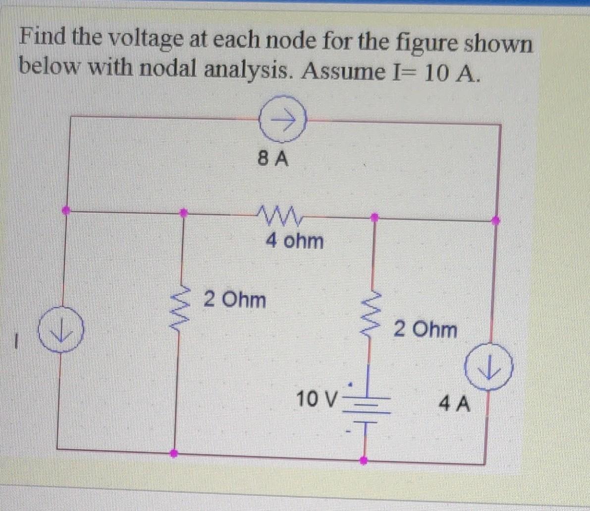 Solved Find the voltage at each node for the figure shown | Chegg.com