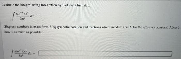 Solved Evaluate the integral using Integration by Parts as a | Chegg.com