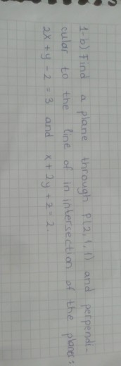 Solved 1-b) Find a plane through Pl2, 1, 1) and perpendi | Chegg.com
