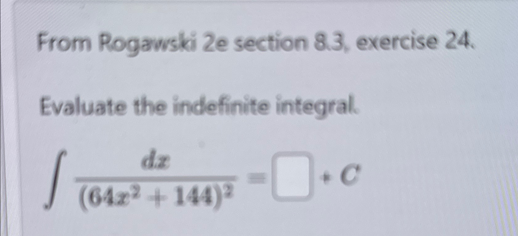 Solved From Rogawski 2e section 8.3, ﻿exercise 24.Evaluate | Chegg.com