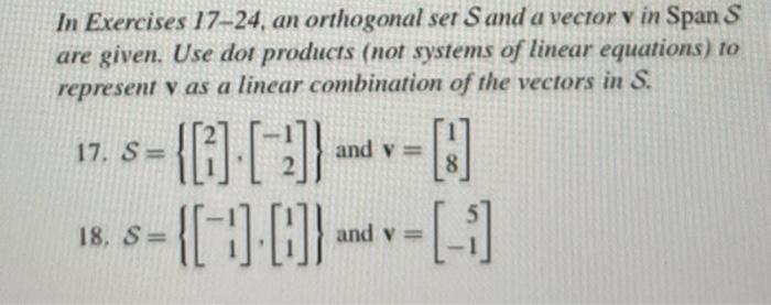 Solved In Exercises 17−24, an orthogonal set S and a vector | Chegg.com
