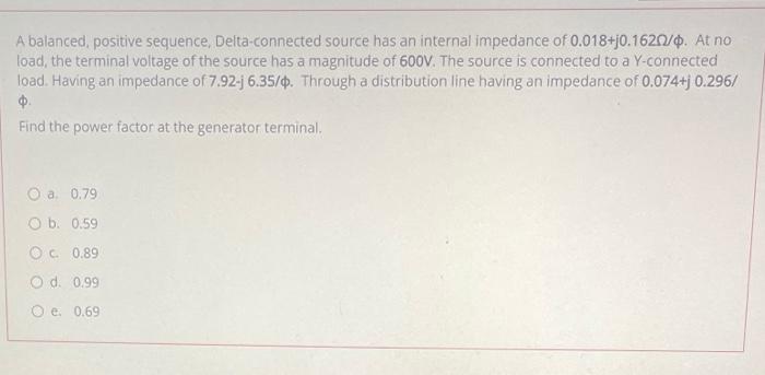Solved A balanced, positive sequence, Delta-connected source | Chegg.com