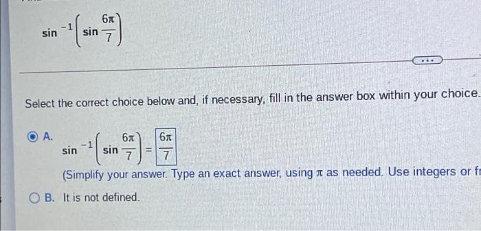 Solved sin 67 sin 7 Select the correct choice below and, if | Chegg.com