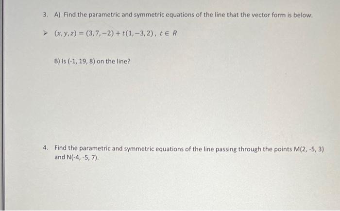 Solved 3 A Find The Parametric And Symmetric Equations Of