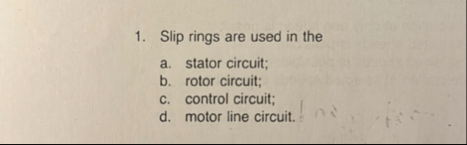 Solved Slip rings are used in thea. ﻿stator circuit;b. | Chegg.com