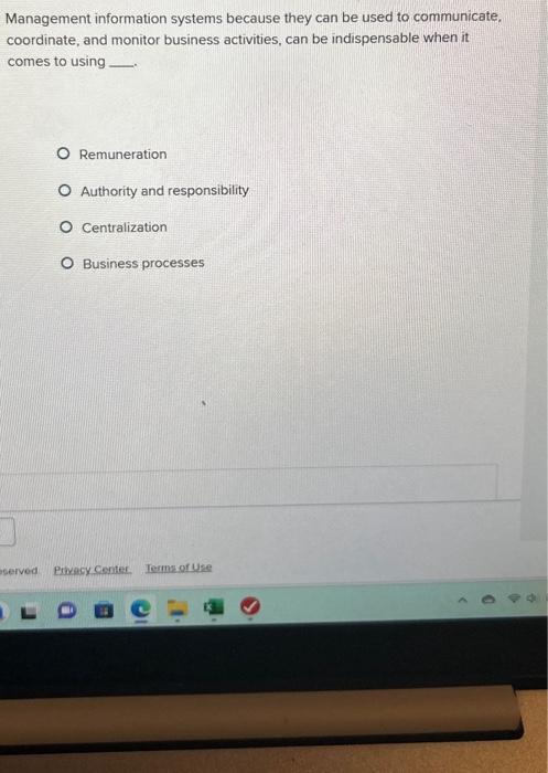 Solved Management information systems because they can be | Chegg.com