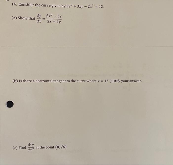 Solved Consider the curve given by 2y^2 +3xy -2x^3 = 12.A. | Chegg.com