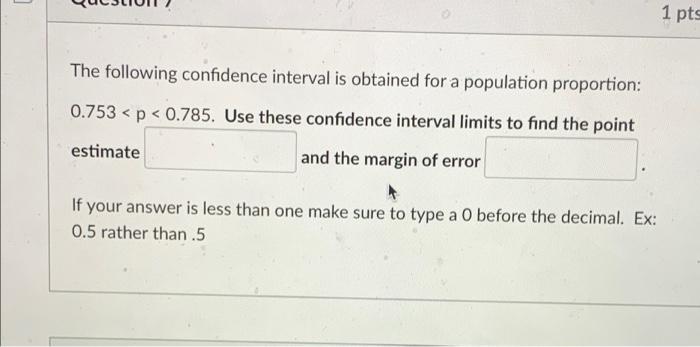 Solved 1 pts The following confidence interval is obtained | Chegg.com