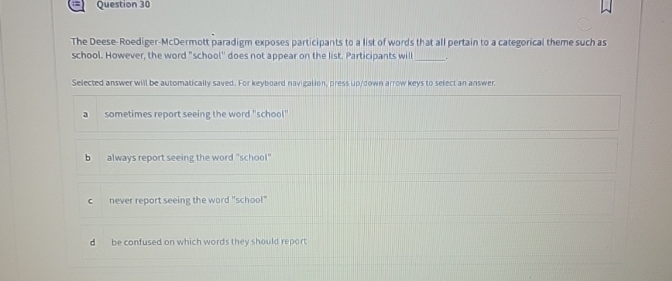 Solved Question 30The Deese-Roediger-McDermott paradigm | Chegg.com
