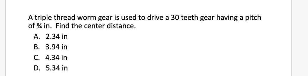 Solved A triple thread worm gear is used to drive a 30 | Chegg.com