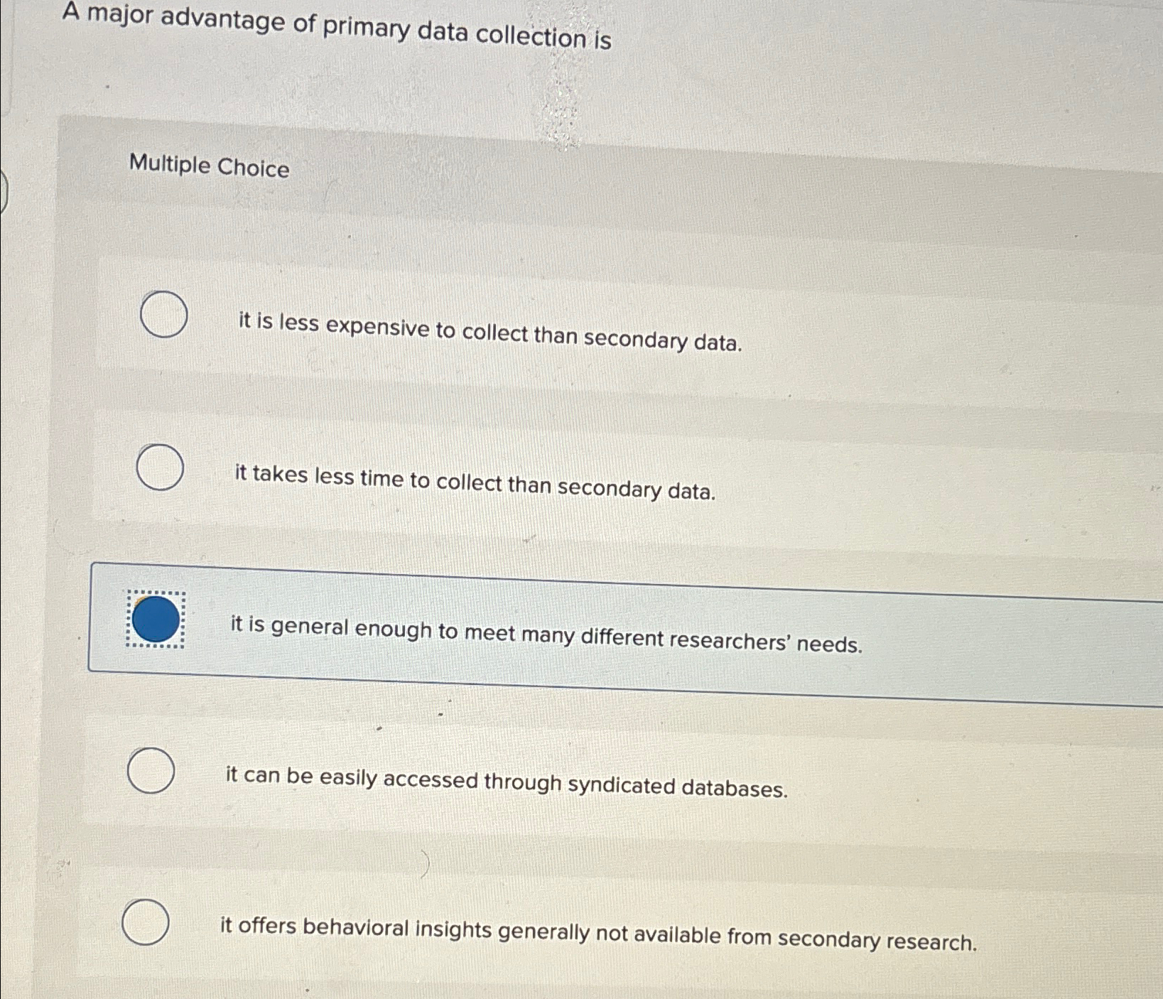 A major advantage of primary data collection | Chegg.com