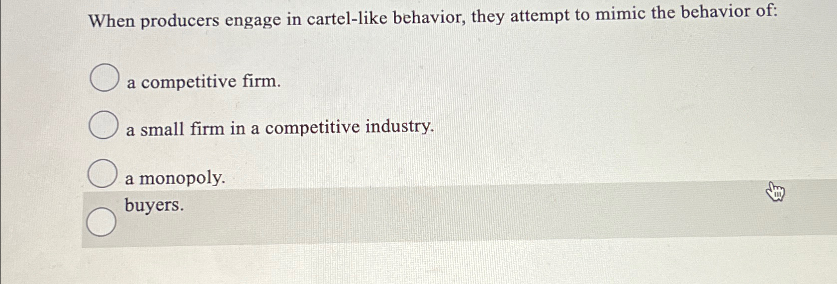 Solved When producers engage in cartel-like behavior, they | Chegg.com