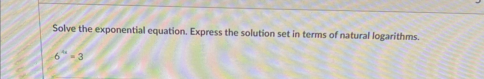 Solved Solve the exponential equation. Express the solution | Chegg.com