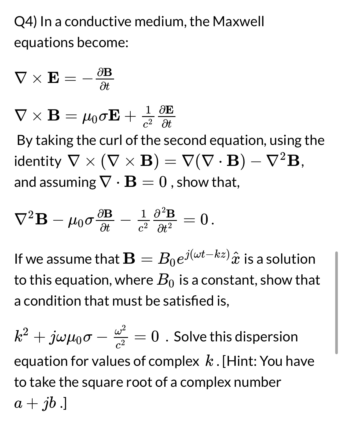Solved Q4) ﻿In a conductive medium, the Maxwell equations | Chegg.com