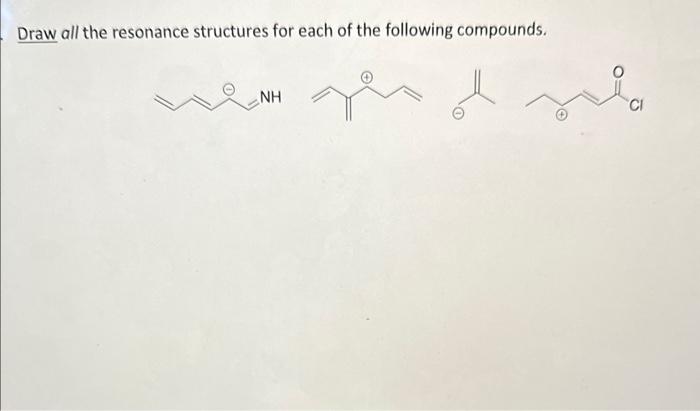 Solved Draw all the resonance structures for each of the | Chegg.com