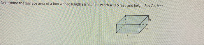 Solved Determine the surface area of a box whose length lis | Chegg.com