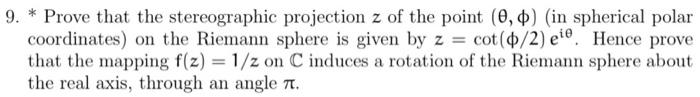 Solved 9. * Prove that the stereographic projection z of the | Chegg.com
