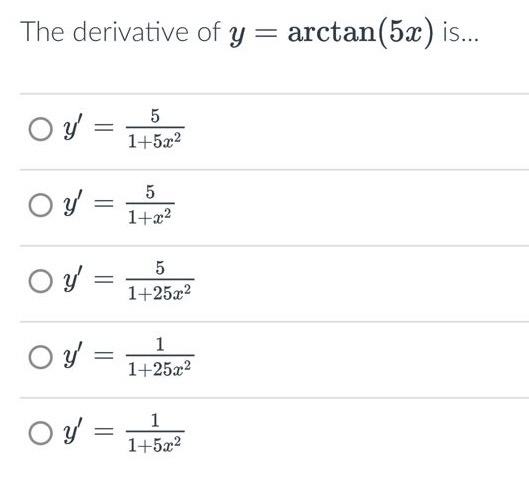 Solved The derivative of y=arctan(5x) | Chegg.com