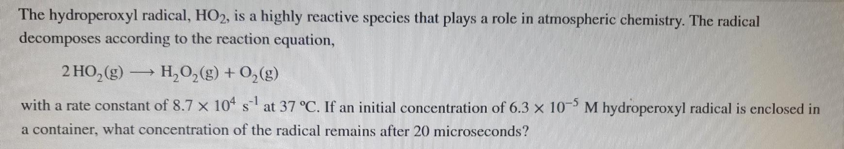 Solved The hydroperoxyl radical, HO2, is a highly reactive | Chegg.com