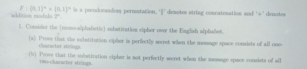 F: {0,1}" x {0,1}" is a pseudorandom permutation, | | Chegg.com