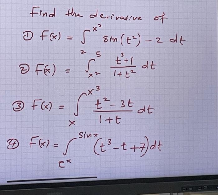 Solved Find the derivative of (1) f(x)=∫2x2sin(t2)−2dt 2) | Chegg.com