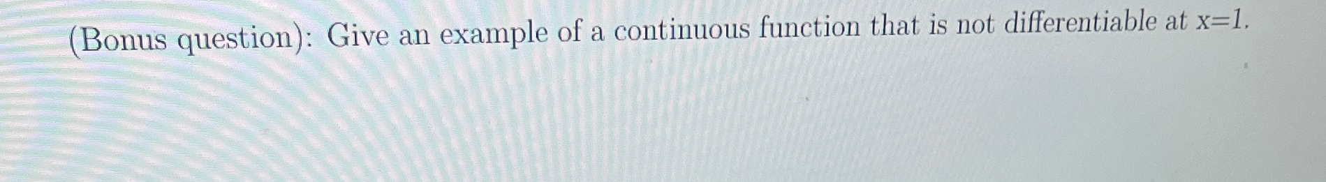 Solved (Bonus question): Give an example of a continuous | Chegg.com