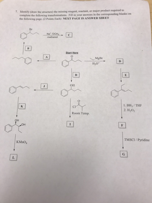 Solved 7. Identify (draw the structure) the missing reagent, | Chegg.com