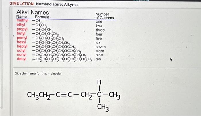 Solved SIMULATION Nomenclature: Alkynes Give the name for | Chegg.com Solved SIMULATION Nomenclature: Alkynes Give the name for | Chegg.com