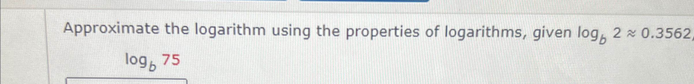 Solved Approximate the logarithm using the properties of | Chegg.com