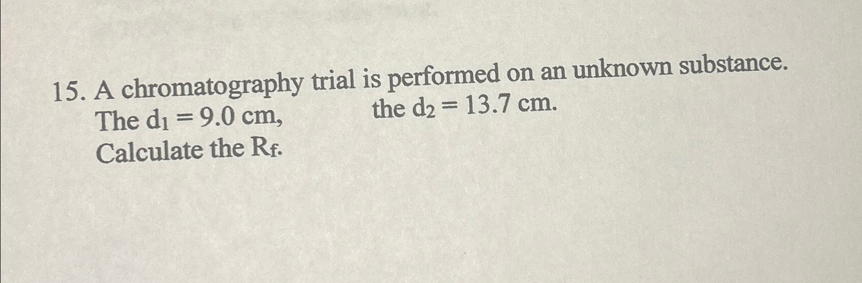 Solved A chromatography trial is performed on an unknown | Chegg.com