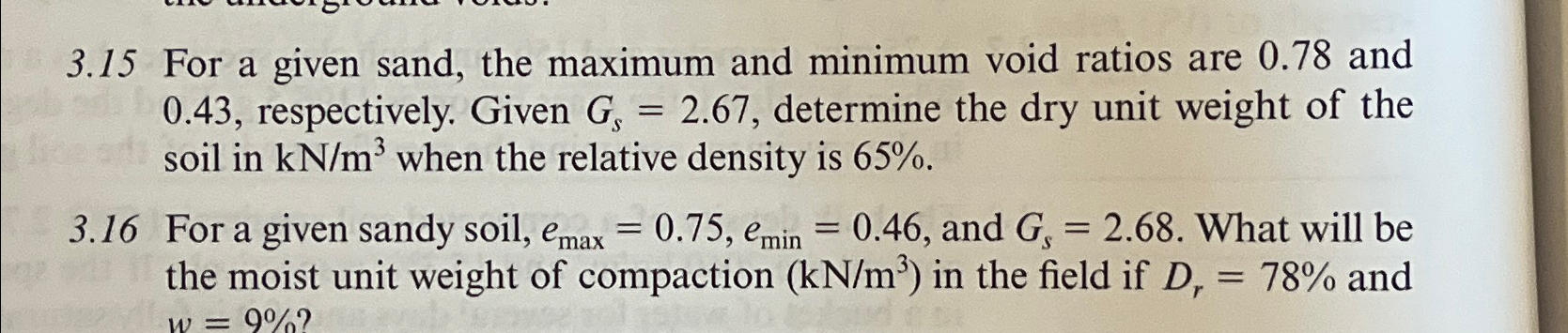 Solved 3.15 ﻿For a given sand, the maximum and minimum void | Chegg.com
