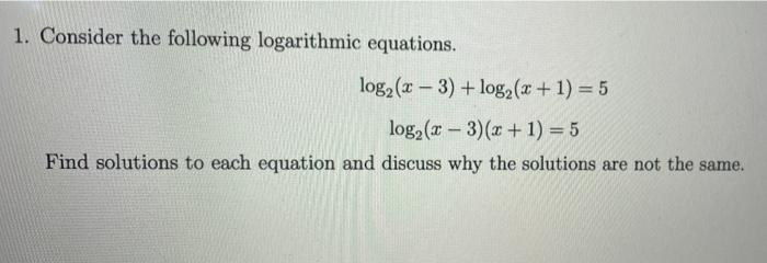 Solved 1. Consider the following logarithmic equations. log2 | Chegg.com