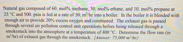 Solved Natural gas composed of 60.mol2% methane, 30.mol% | Chegg.com