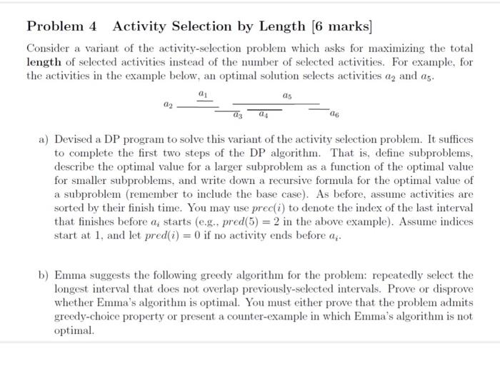 Solved Problem 4 Activity Selection by Length [6 marks] | Chegg.com